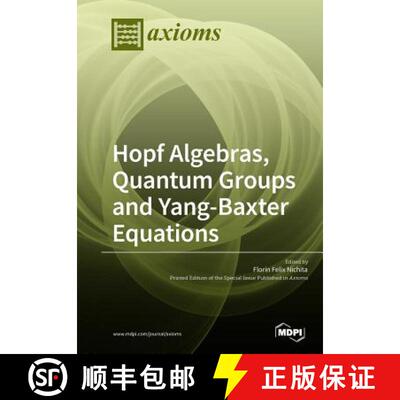 【3-4周达】Hopf Algebras, Quantum Groups and Yang-Baxter Equations [9783038973249]
