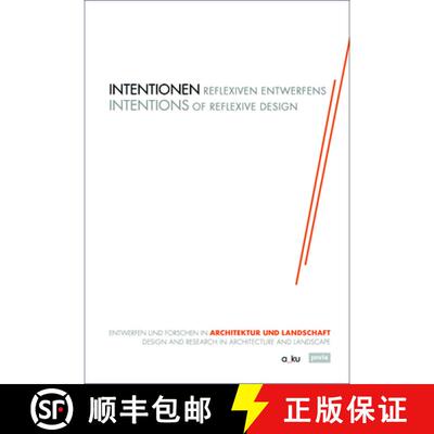 【3-4周达】Intentionen Reflexiven Entwerfens: Entwerfen Und Forschen in Architektur Und Landschaft [9783868596960]