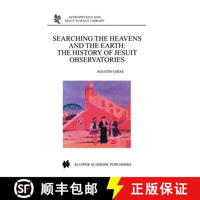 【3-4周达】精装 Searching the Heavens and the Earth : The History of Jesuit Observatories [9781402011894]