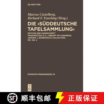 【3-4周达】Die, Süddeutsche Tafelsammlung': Edition Der Handschrift Washington, D.C., Library of Con... [9783110332469]
