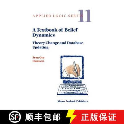 【3-4周达】A Textbook of Belief Dynamics : Theory Change and Database Updating [9789048151257]