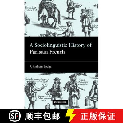 【3-4周达】A Sociolinguistic History of Parisian French [9780521821797]
