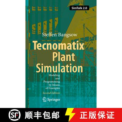 【3-4周达】Tecnomatix Plant Simulation : Modeling and Programming by Means of Examples (Second Editio... [9783030415464]