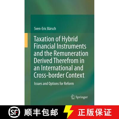 【3-4周达】Taxation of Hybrid Financial Instruments and the Remuneration Derived Therefrom in an Inte... [9783642432330]