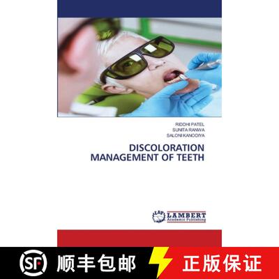 【3-4周达】DISCOLORATION MANAGEMENT OF TEETH (Aufl.) [9786207843022]
