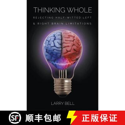 【3-4周达】Thinking Whole: Rejecting Half-Witted Left & Right Brain Limitations [9781949267020]