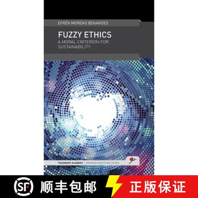 【3-4周达】精装 Fuzzy Ethics: A Moral Criterion for Sustainability [9780957301719]