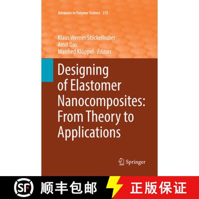 【3-4周达】Designing of Elastomer Nanocomposites: From Theory to Applications: From Theory to Applica... [9783319838007]