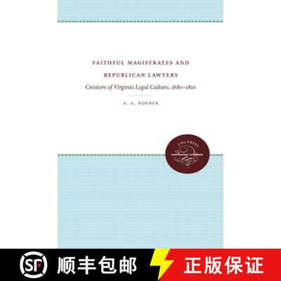 预订 Faithful Magistrates and Republican Lawyers – Creators of Virginia Legal Culture, 1680–1810 [9780807897669]