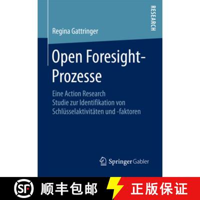 【3-4周达】Open Foresight-Prozesse : Eine Action Research Studie zur Identifikation von Schlüsselakt... [9783658195182]