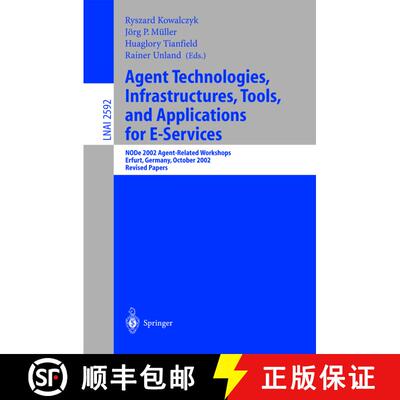 【3-4周达】Agent Technologies, Infrastructures, Tools, and Applications for E-Services: NODe 2002 Age... [9783540007425]