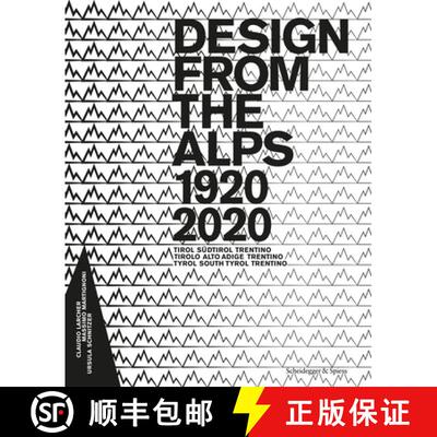 Design from the Alps, 1920–2020 – Tyrol, South Tyrol, Trentino [9783858816498]