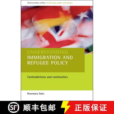 【2-3周达】Understanding Immigration and Refugee Policy: Contradictions and Continuities [9781861344526]