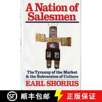 【3-4周达】精装 A Nation of Salesmen: The Tyranny of the Market and the Subversion of Culture [9780393334081]