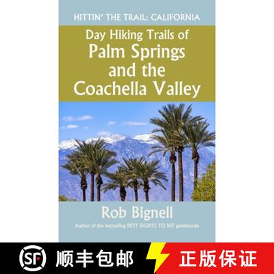 【3-4周达】Day Hiking Trails of Palm Springs and the Coachella Valley [9781948872041]