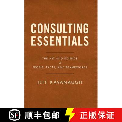 【3-4周达】精装 Consulting Essentials: The Art and Science of People, Facts, and Frameworks [9781544510675]