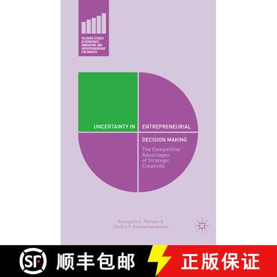 【3-4周达】精装 Uncertainty in Entrepreneurial Decision Making: The Competitive Advantages of Strateg... [9781137460783]