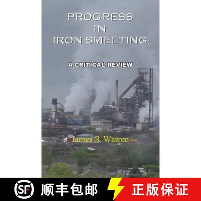 【3-4周达】精装 Progress in Iron Smelting: A Critical Review [9781915750105]