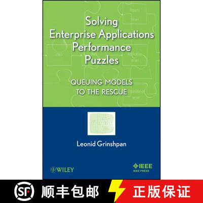 【3-4周达】Solving Enterprise Applications Performance Puzzles: Queuing Models To The Rescue [Wiley计... [9781118061572]