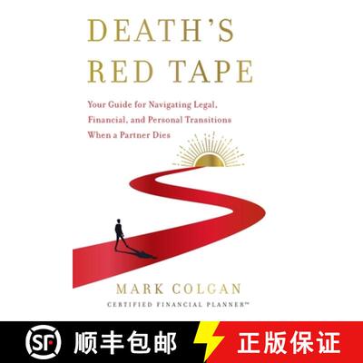 【3-4周达】精装 Death's Red Tape:  Your Guide for Navigating Legal, Financial, and Personal Transitio... [9781544529240]