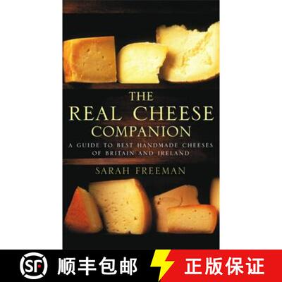 【3-4周达】The Real Cheese Companion: A Guide to the Best Handmade Cheeses of Britain and Ireland [9780751535327]