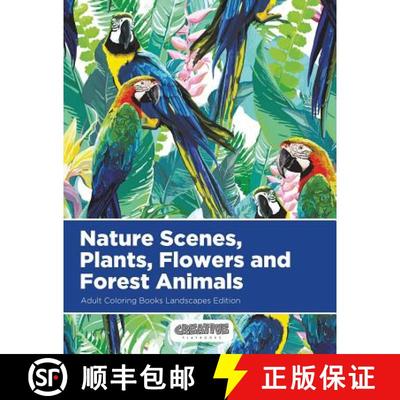 【3-4周达】Nature Scenes, Plants, Flowers and Forest Animals Adult Coloring Books Landscapes Edition [9781683230083]