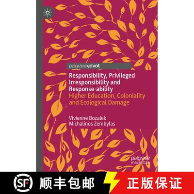 【3-4周达】精装 Privileged Irresponsibility, Responsibility and Response-Ability in Contemporary Time... [9783031349959]