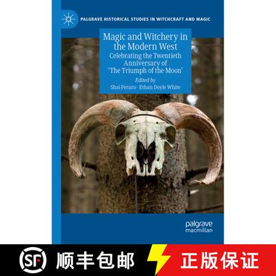 【3-4周达】Magic and Witchery in the Modern West : Celebrating the Twentieth Anniversary of 'The Triu... [9783030155513]