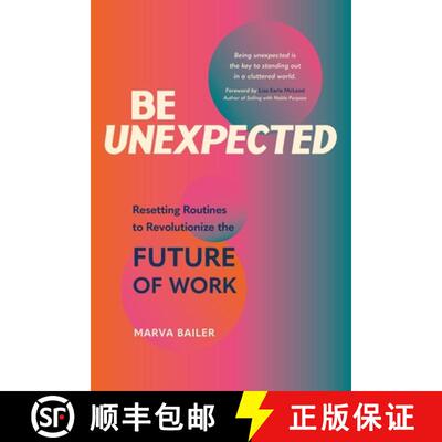 【3-4周达】Be Unexpected: Resetting Routines to Revolutionize the Future of Work [9781665301497]