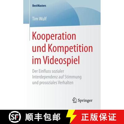 【3-4周达】Kooperation und Kompetition im Videospiel : Der Einfluss sozialer Interdependenz auf Stimm... [9783658166816]