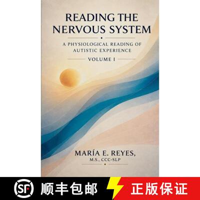 【3-4周达】Reading the Nervous System: A Physiological Reading of Autistic Experience [9798995558309]