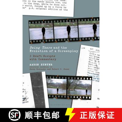 【3-4周达】Being There and the Evolution of a Screenplay: 3 Draft Scripts with Commentary [9781501348358]