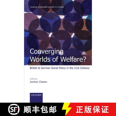 【3-4周达】精装 Converging Worlds of Welfare?: British and German Social Policy in the 21st Century [9780199584499]