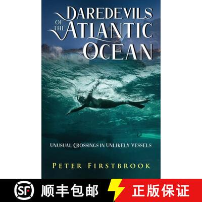 【3-4周达】Daredevils of the Atlantic Ocean: Unusual Crossings in Unlikely Vessels [9781948494342]