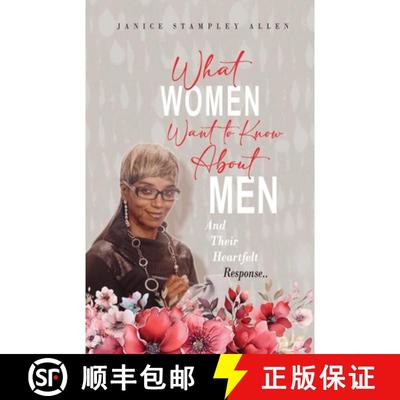 预订 What Women Want To Know About Men And Their Heartfelt Response [9781966782063]