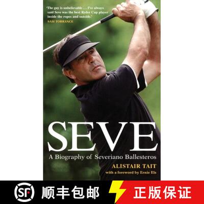 【3-4周达】Seve : A Biography of Severiano Ballesteros [9780753511336]