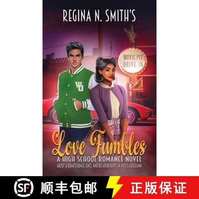 【3-4周达】Love Fumbles: A High School Romance Novel about a Quarterback, Race, and Relationships in ... [9781737203308]