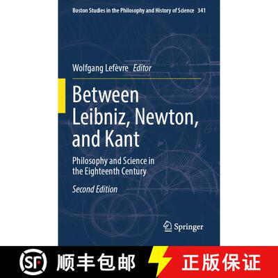 【3-4周达】Between Leibniz, Newton, and Kant: Philosophy and Science in the Eighteenth Century (Secon... [9783031343421]