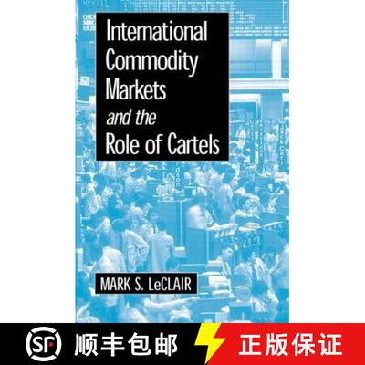 【3-4周达】International Commodity Markets and the Role of Cartels [9780765605177]