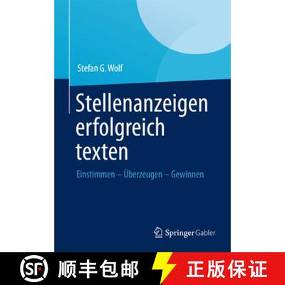 【3-4周达】Stellenanzeigen erfolgreich texten : Einstimmen - Überzeugen - Gewinnen [9783658004965]