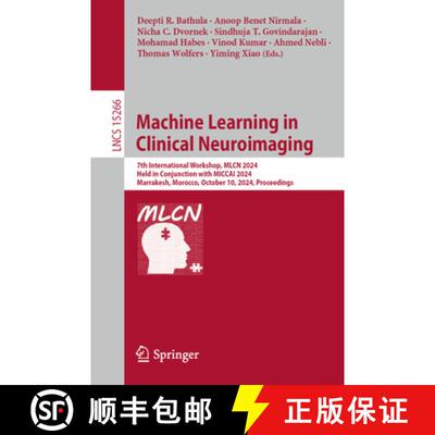 【3-4周达】Machine Learning in Clinical Neuroimaging: 7th International Workshop, MLCN 2024, Held in ... [9783031787607]