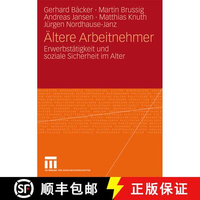 【3-4周达】Ältere Arbeitnehmer : Erwerbstätigkeit und soziale Sicherheit im Alter [9783531169309]