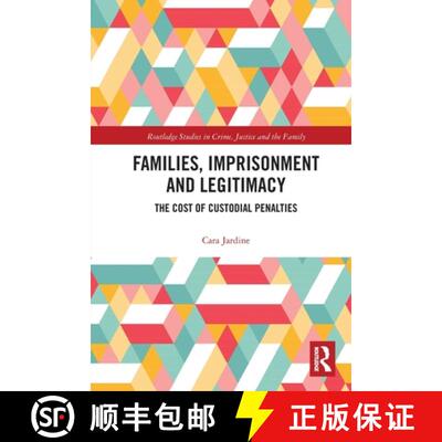 【3-4周达】Families, Imprisonment and Legitimacy: The Cost of Custodial Penalties [9780367784058]