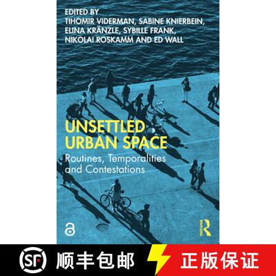 【3-4周达】精装 Unsettled Urban Space: Routines, Temporalities and Contestations [9780367258610]