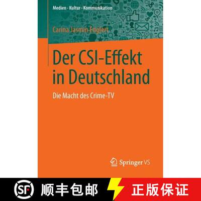 【3-4周达】Der CSI-Effekt in Deutschland : Die Macht des Crime-TV [9783658024147]