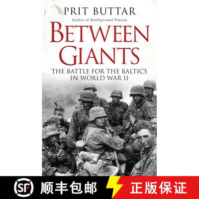 【3-4周达】Between Giants: The Battle for the Baltics in World War II [9781472807496]