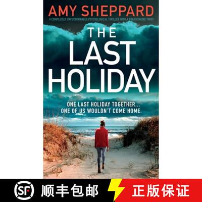【3-4周达】The Last Holiday: A completely unputdownable psychological thriller with a breathtaking twist [9781837905867]