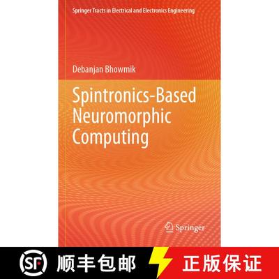 【3-4周达】Spintronics-Based Neuromorphic Computing [9789819744473]