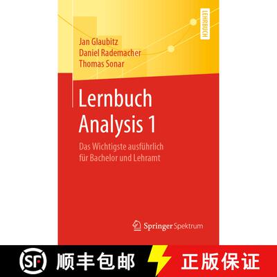 【3-4周达】Lernbuch Analysis 1 : Das Wichtigste ausführlich für Bachelor und Lehramt [9783658269364]