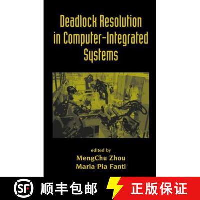 【3-4周达】精装 Deadlock Resolution in Computer-Integrated Systems [9780824753689]